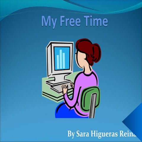 In my free time, sara | PPT