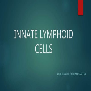Innate lymphoid cells | PPTX