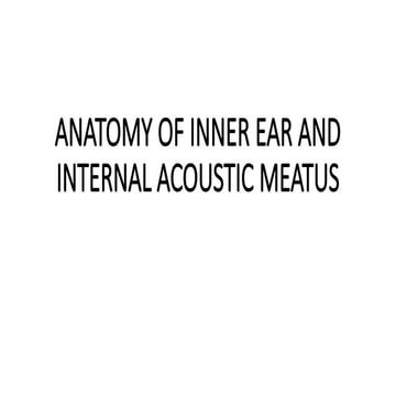 anatomy of inner ear vestibule utricle saccule and scc | PPTX