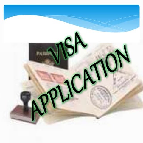 ORAL PRESENTATION - PROCESS TO GET A VISA | PPT
