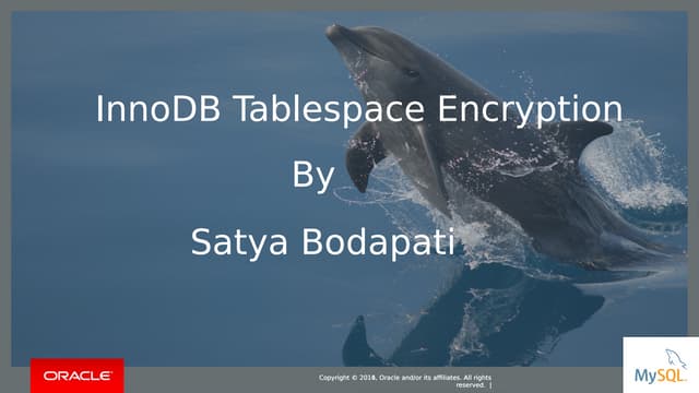 InnoDB Tablespace Encryption | PPT InnoDB Tablespace Encryption | PPT
