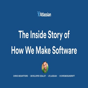 The Inside Story of how Atlassian Makes Software | PDF
