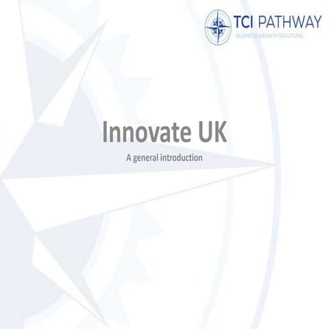 TCI Pathway - Innovate UK brief guide and introduction | PPT