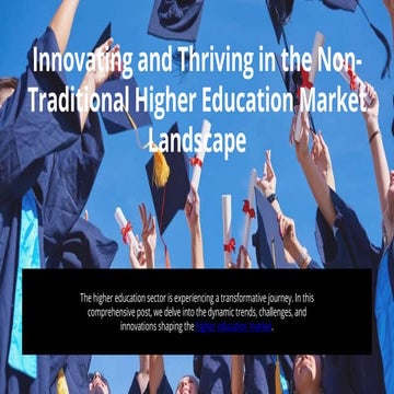 Innovating and Thriving in the Non-Traditional Higher Education Market ...