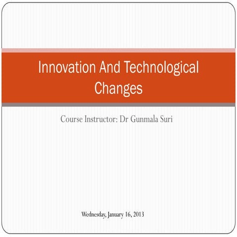 Innovation and technological changes | PPTX