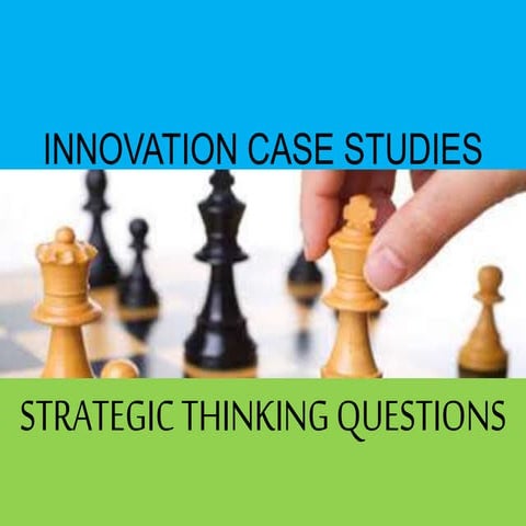 Innovation case studies strategic thinking questions.ppsx - arise roby ...