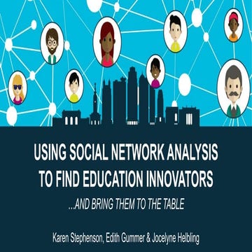 Using Social Network Analysis to Find Education Innovators | PPTX ...
