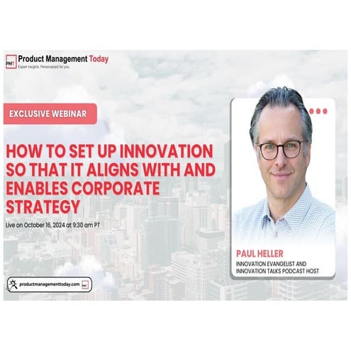 How To Set Up Innovation So That It Aligns With And Enables Corporate ...