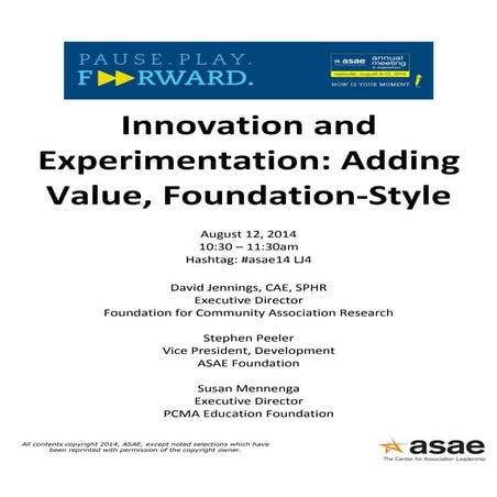 2014 ASAE Annual Conference Education Session: Innovation Foundation ...