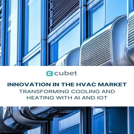Innovation in the HVAC market - transforming cooling and heating with ...