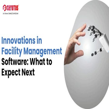 Innovations in Facility Management Software: What to Expect Next | PDF