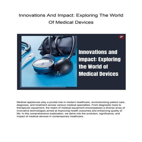 Innovations And Impact_ Exploring The World Of Medical Devices.pdf