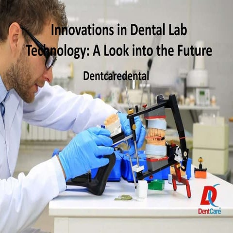 Innovations in Dental Lab Technology.pptx
