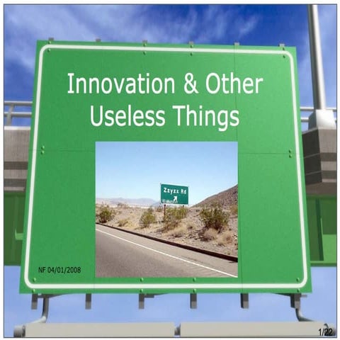 Innovation and other useless Things | PPT