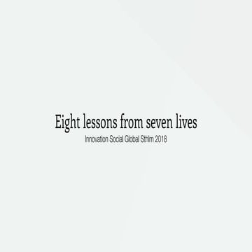 Eight lessons from seven lives | PPT