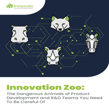 Innovation Zoo: The Dangerous Animals of Product Development and R&D ...