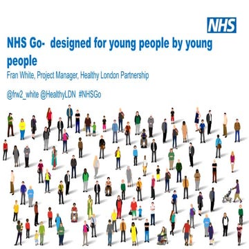 Healthy London Partnership- NHS Go- PEN 2016 | PPT