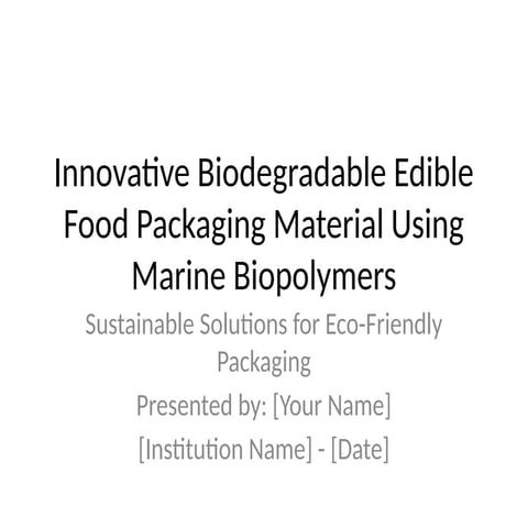 Innovative_Edible_Packaging_Marine_Biopolymers.pptx