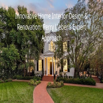 Innovative Home Interior Design & Renovation Perry Lieber's Expert ...