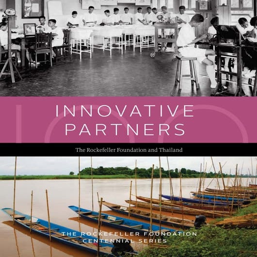 Innovative Partners: The Rockefeller Foundation and Thailand | PDF
