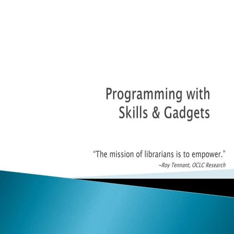 Library Programming with Life Skills and Cool Gadgets | PPT