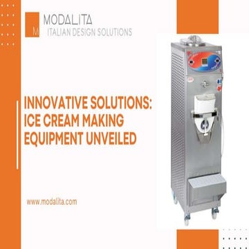 Innovative Solutions Ice Cream Making Equipment Unveiled.pptx