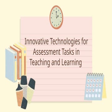 Innovative Technologies for Assessment Tasks in Teaching and Learning .pptx