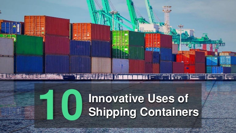 10 Innovative Uses of Shipping Containers