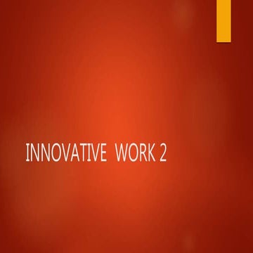 Innovative work 2 | PPTX