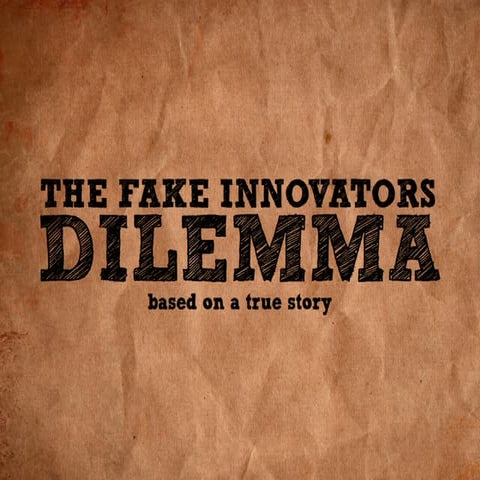 The Fake Innovator's Dilemma | PDF