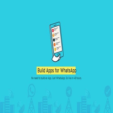 WhatsApp API - Build Apps on top of WhatsApp. Get Verified. | PPT
