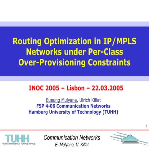 Routing Optimization In Ipmpls Networks Under Per Class Over Provisioning Constraints Ppt 