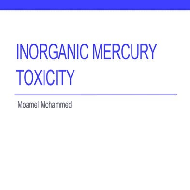 Inorganic Mercury Toxicity Pptx