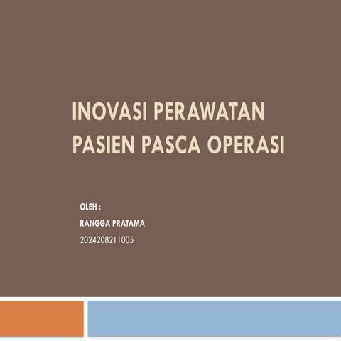 INOVASI PERAWATAN PASIEN PASCA OPERASI.pptx