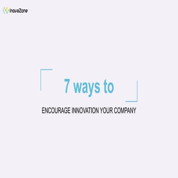 7 ways to encourage innovation your company | PPT