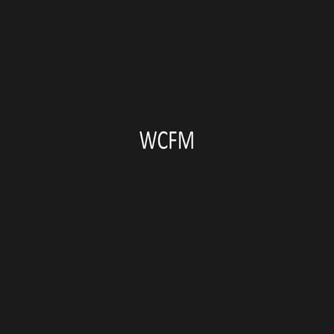 wcfm-presentation | PPT
