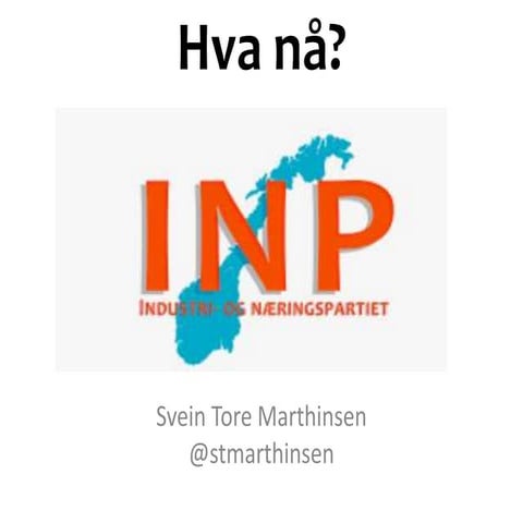 Hva nå, INP? - Problemer og muligheter | PPTX
