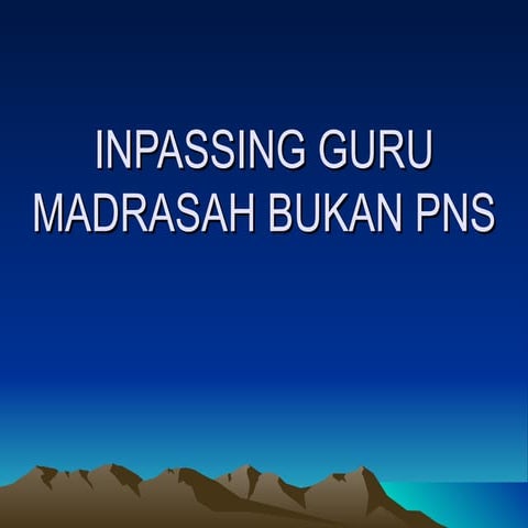 Inpassing guru madrasah non pns(3) | PPT