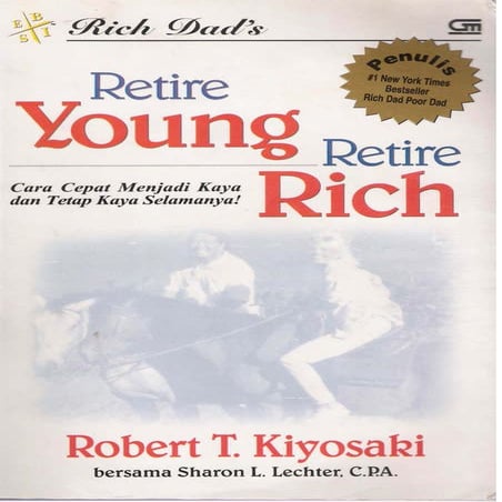 Kiyosaki retire young retire rich | PDF