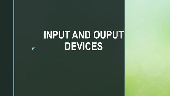 input and output device | PPTX