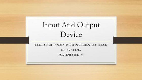 Ppt On Input And Output Devices Ppt 5843