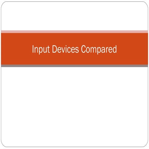 Comparing Input Devices | PPT