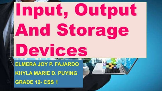 Inputoutput And Storage Devices Pptx Data Storage And Warehousing Computing