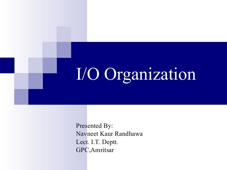 Input Output Organization