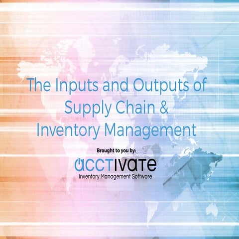 The Inputs and Outputs of Supply Chain & Inventory Management | PDF