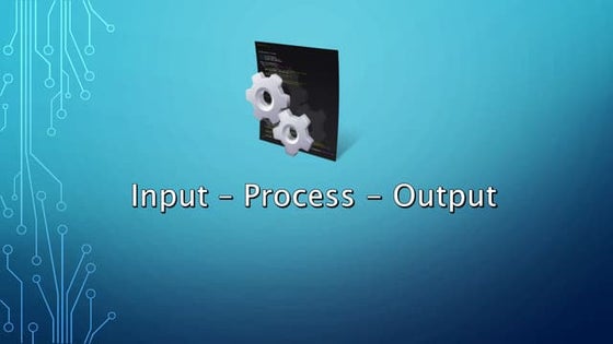 Input process output | PPT