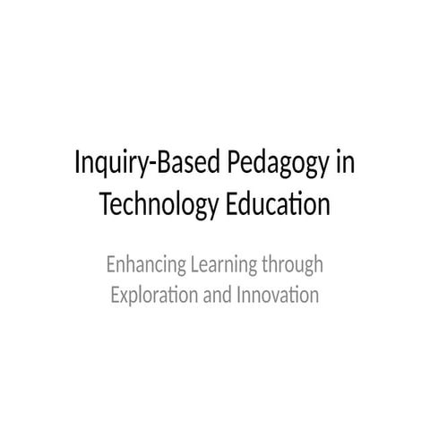 creativity Inquiry-Based_Technology_Education.pptx