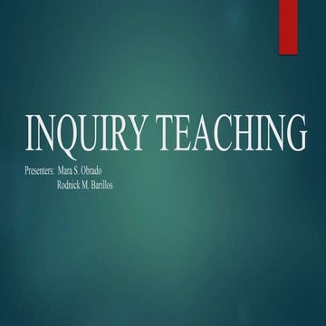 INQUIRY TEACHING AS TEACHING APPROACH IN EDUCATION | PPTX