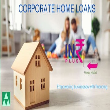 INR Service Provider - Home Loan for Corporates.pptx