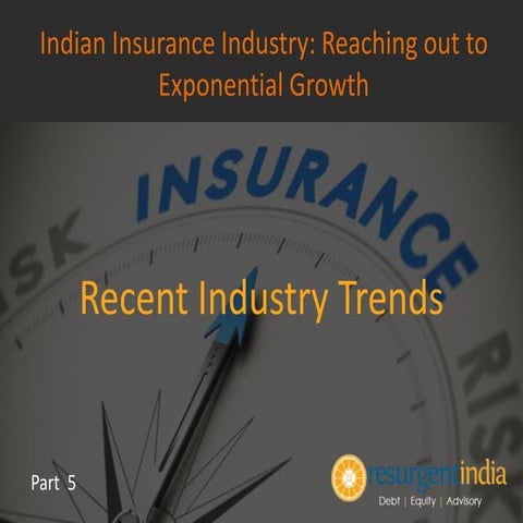 Indian Insurance Industry - Recent Industry Trends - Part - 5 | PPT